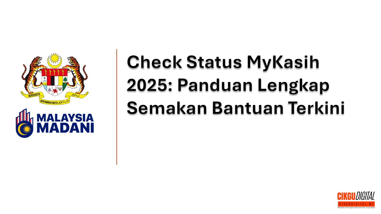 Check Status MyKasih 2025: Panduan Lengkap Semakan Bantuan Terkini - CIKGU DIGITAL " Ïnfo Padat ...