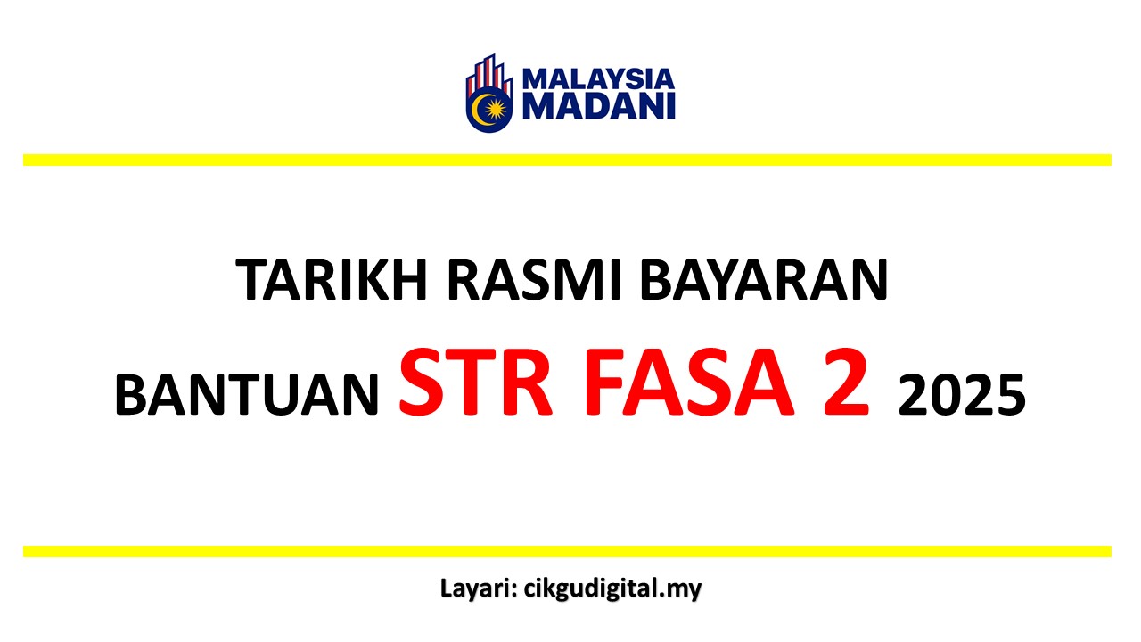 TARIKH RASMI BAYARAN BANTUAN STR FASA 2 2025 - SEMAK STATUS KELAYAKAN - CIKGU DIGITAL " Ïnfo ...