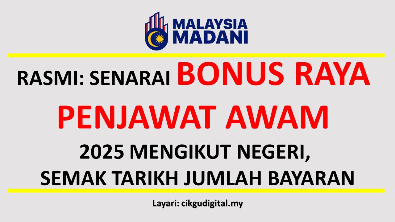 RASMI: SENARAI BONUS RAYA PENJAWAT AWAM 2025 MENGIKUT NEGERI, SEMAK TARIKH JUMLAH BAYARAN ...