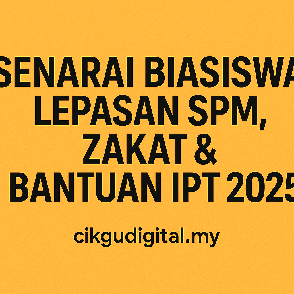 Senarai Biasiswa Lepasan SPM, Zakat & Bantuan IPT 2025 (Terkini ...