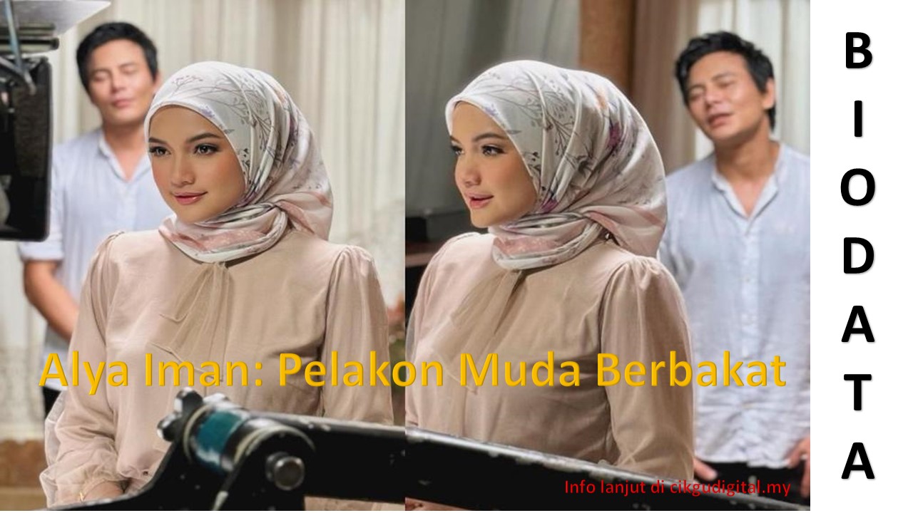 Biodata Alya Iman: Pelakon Muda Berbakat dan Penuh Kontroversi - CIKGU ...