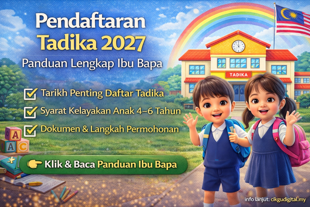Pendaftaran Tadika 2027: Panduan Lengkap Ibu Bapa (Tarikh, Syarat ...