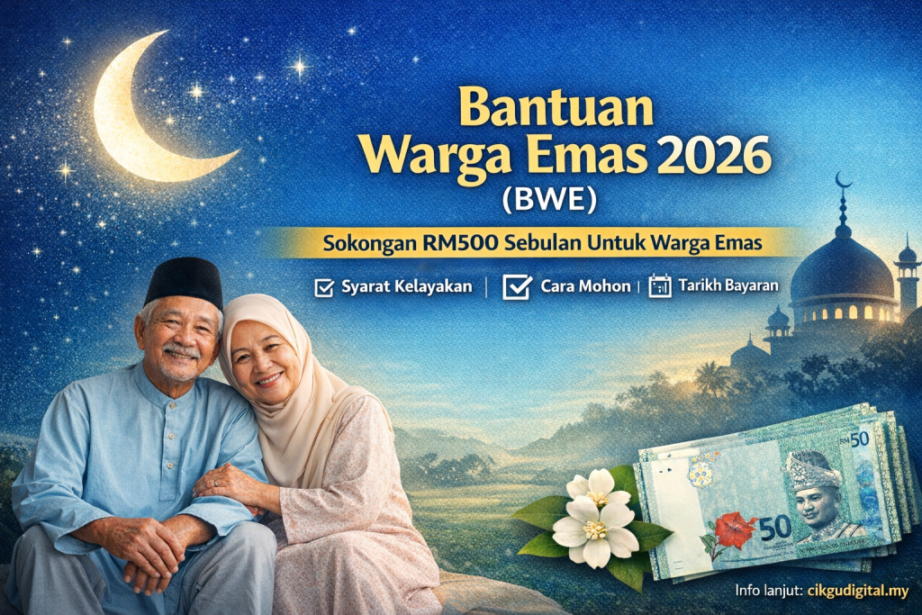 Bantuan Warga Emas 2026 (BWE): Syarat Kelayakan, Jumlah Bayaran & Cara ...