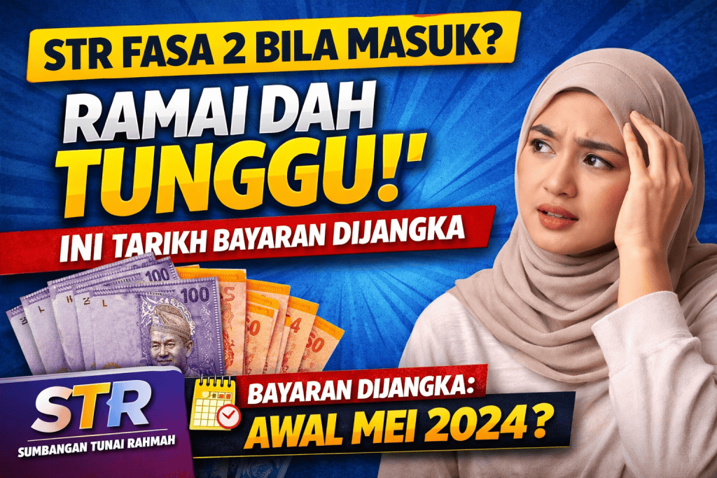 STR Fasa 2 Bila Masuk? Ramai Dah Tunggu — Ini Tarikh Bayaran Dijangka ...