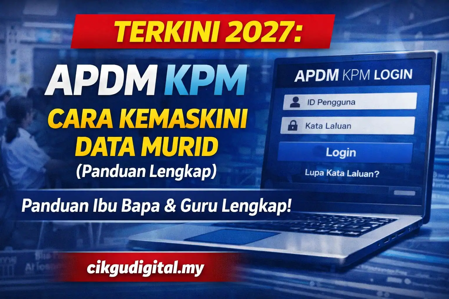 APDM KPM 2027: Cara Kemaskini Data Murid (Panduan Lengkap Ibu Bapa ...